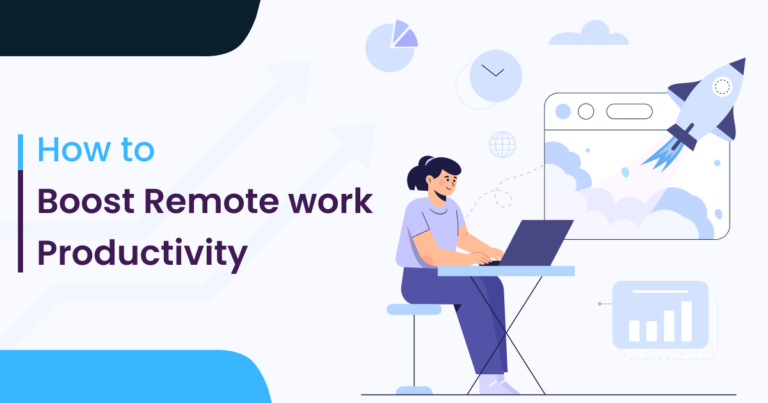 How to Boost Remote Work Productivity With 9 Simple Tips